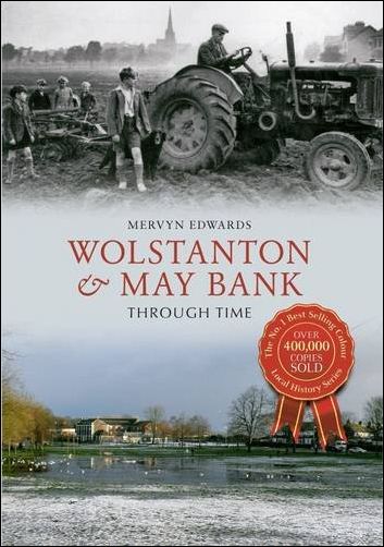 Wolstanton & May Bank Through Time